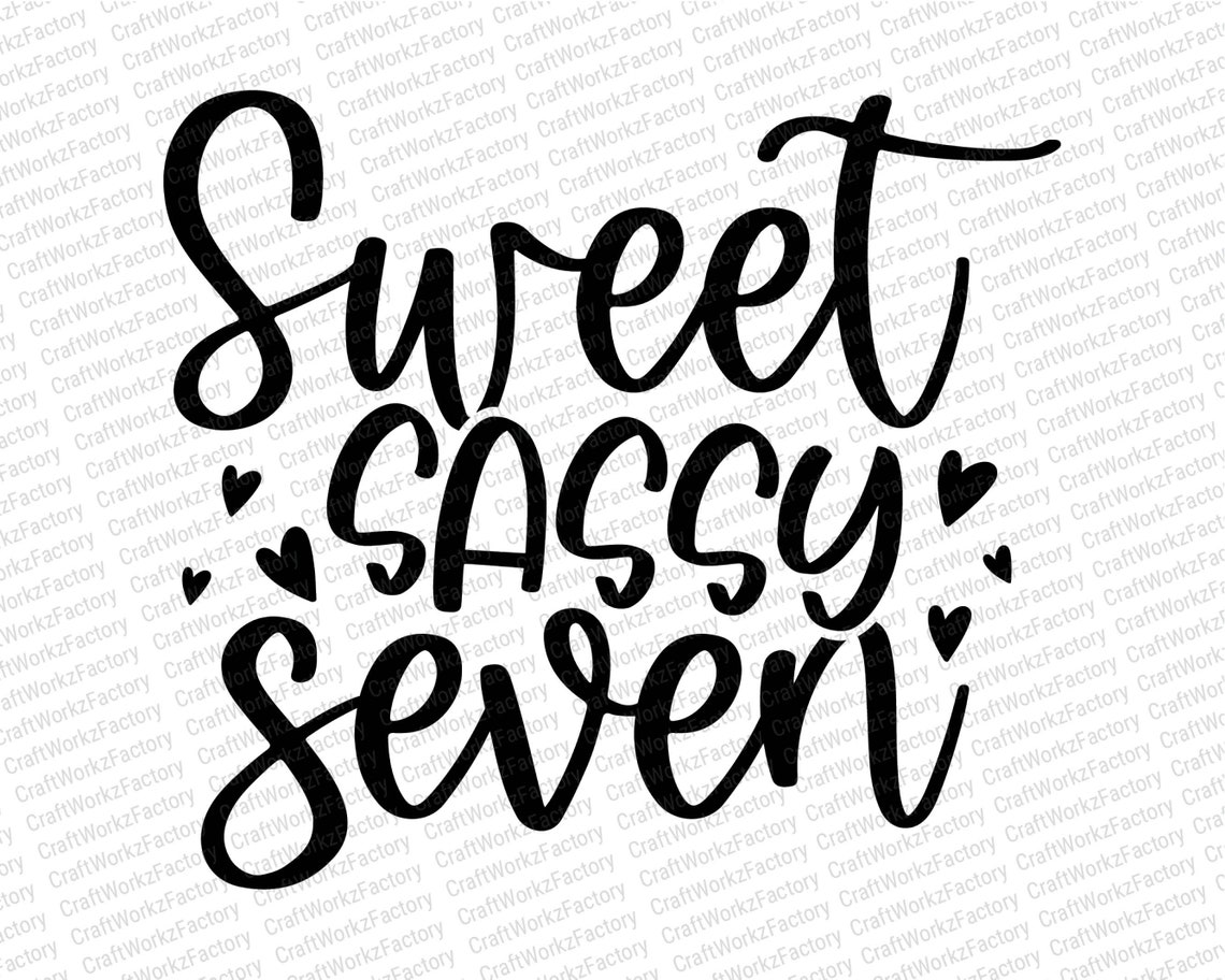 Sweet Sassy Seven Svg Birthday Svg Seven Years Old 7th - Etsy