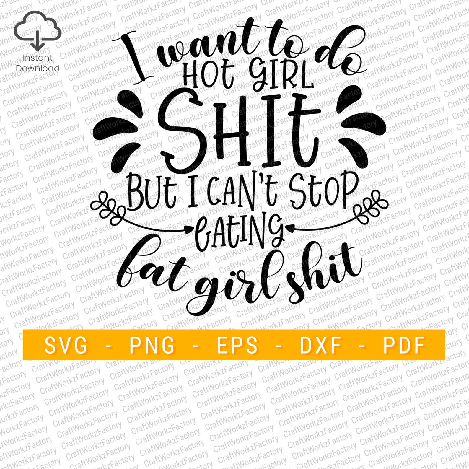 I Want to Do Hot Girl Shit but I Can't Stop Eating SVG - Etsy UK