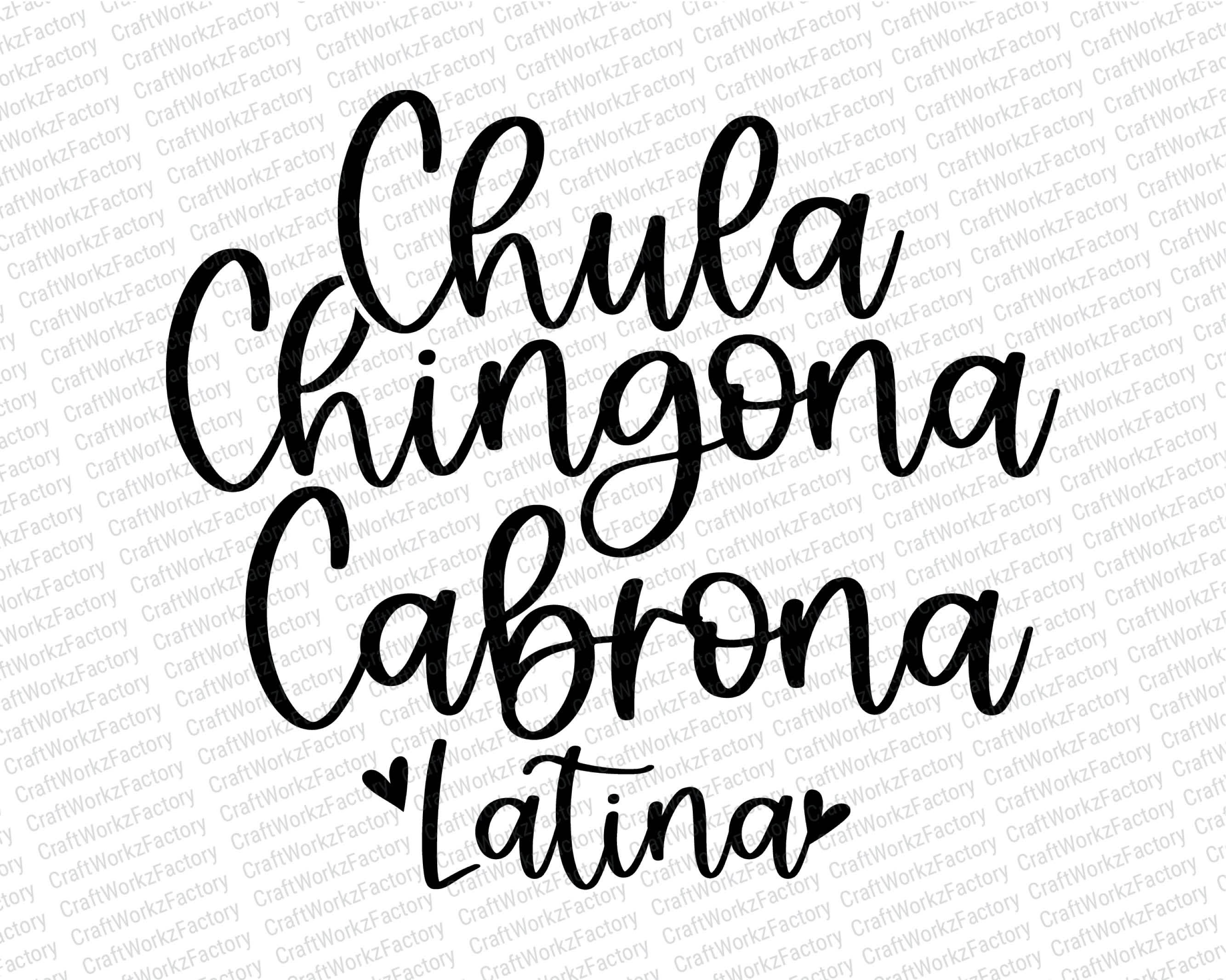 Chula Chingona Cabrona Latina Svg Latina Quotes Svg Funny - Etsy