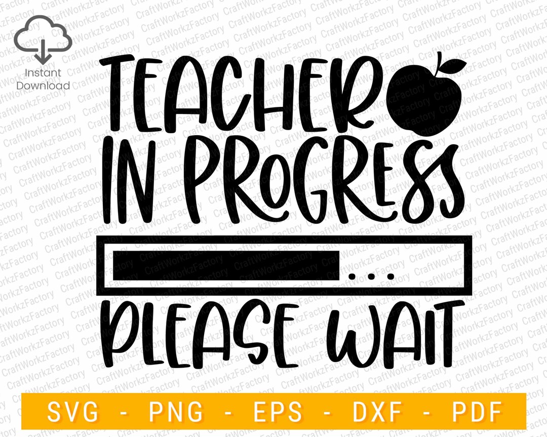 Teacher in Progress, Please Wait. Teacher Appreciation Gift, Teacher ...