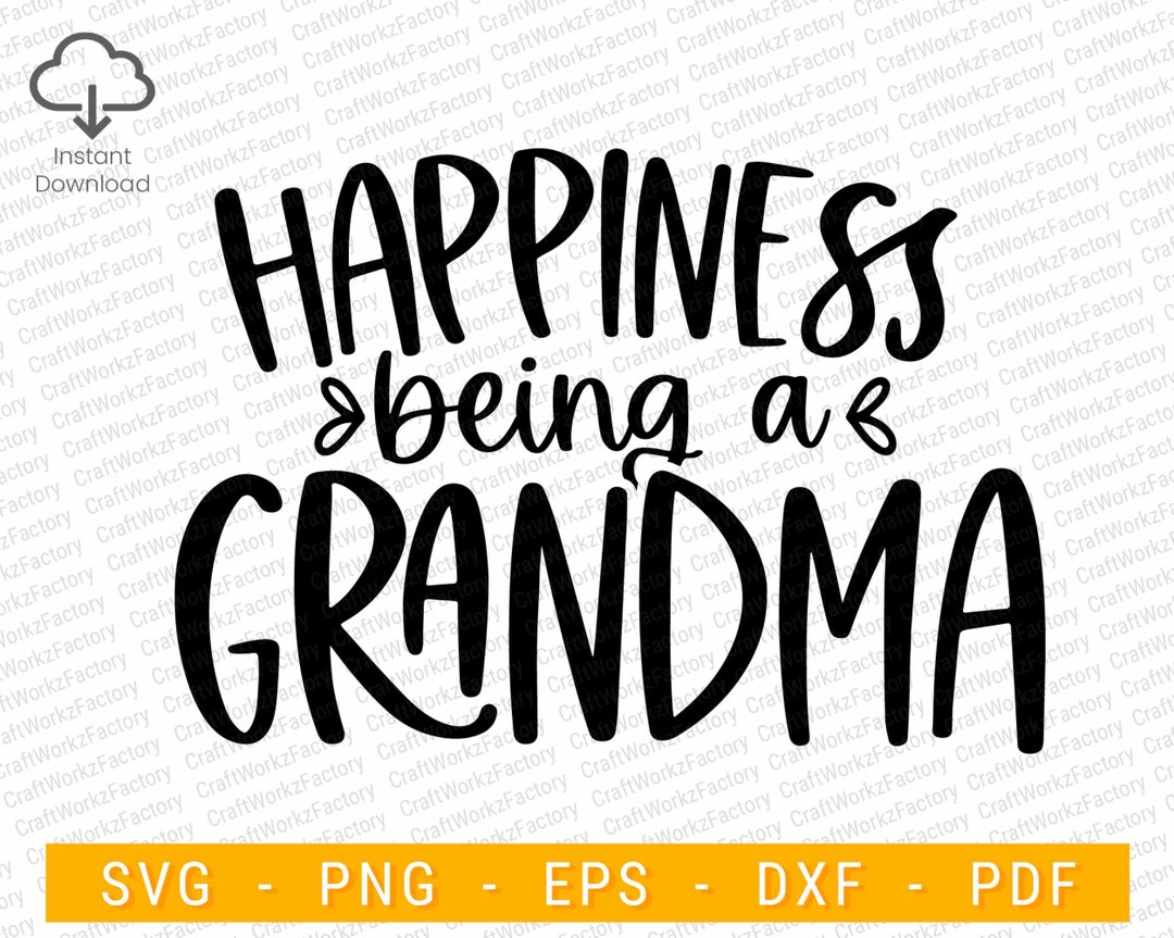 Happiness is Being A Grandma Svg, Grandma Quote Svg, Mother's Day Svg ...