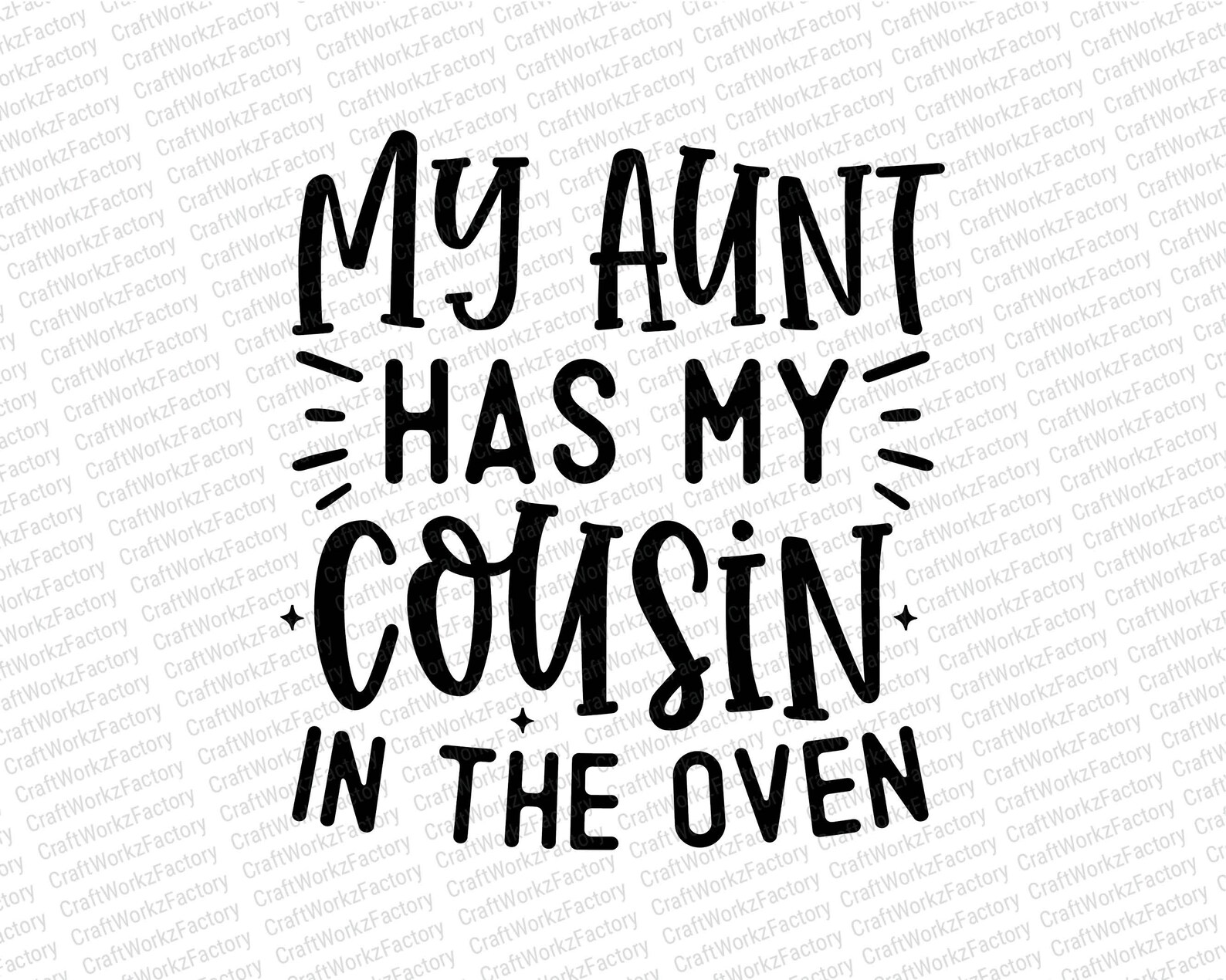 My Aunt Has My Cousin in the Oven Svg, Promoted to Big Cousin Svg ...