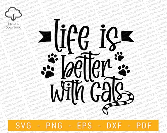 Life is Better With Cats Svg Pet Svg Cat Svg Crazy Cat | Etsy