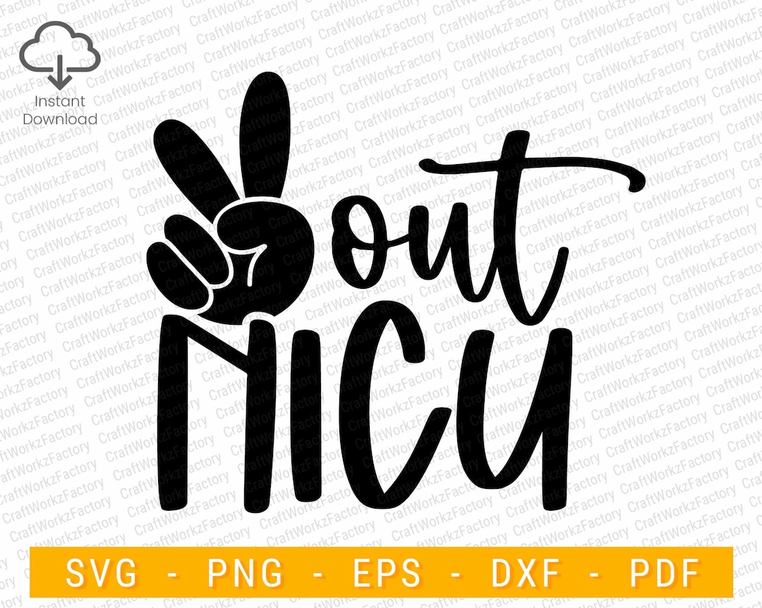 Peace Out NICU Svg, NICU Graduate, Preemie, Premature, Nicu Onesie Svg ...