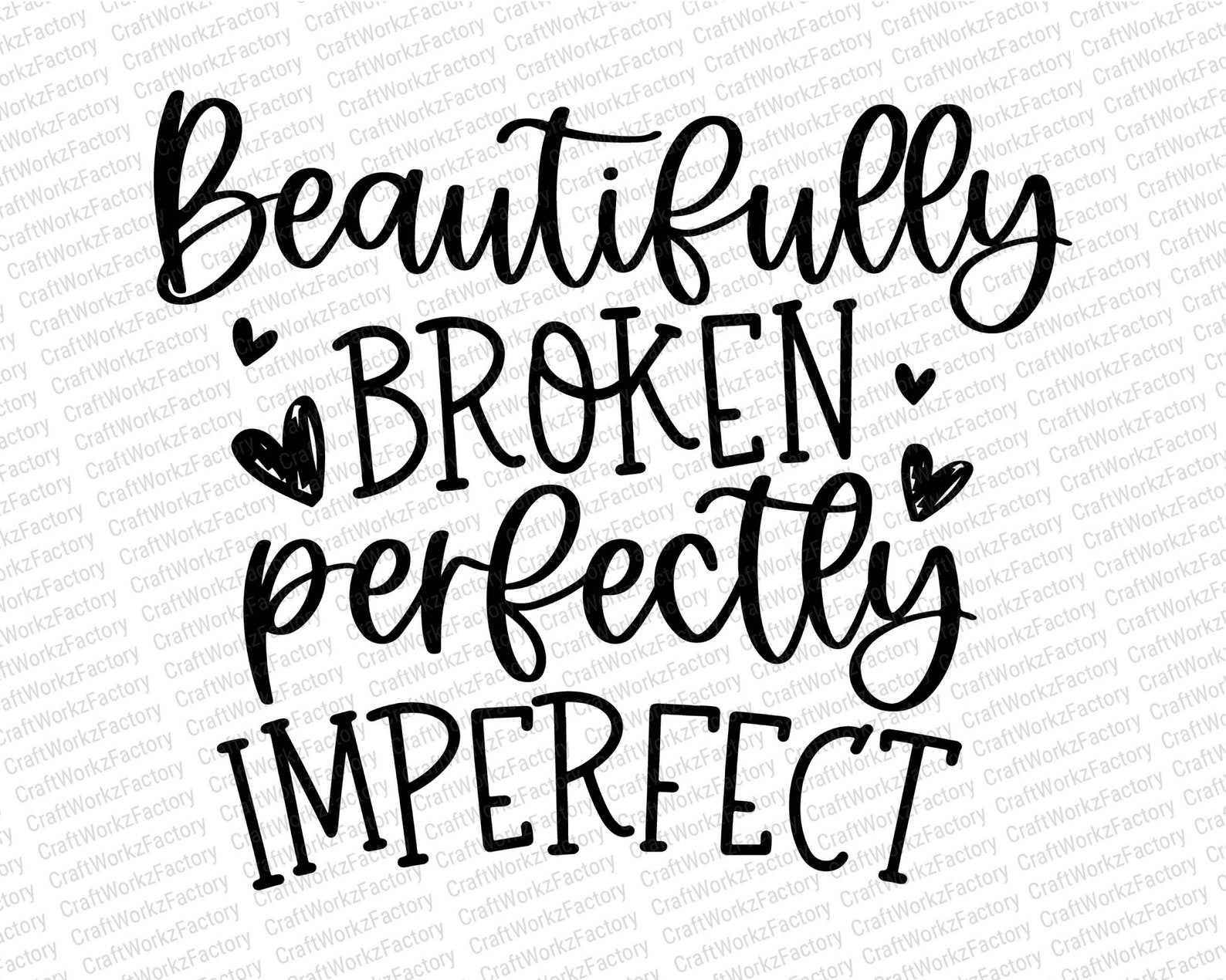 Beautifully Broken Perfectly Imperfect Svg, Beautiful Disaster Svg ...