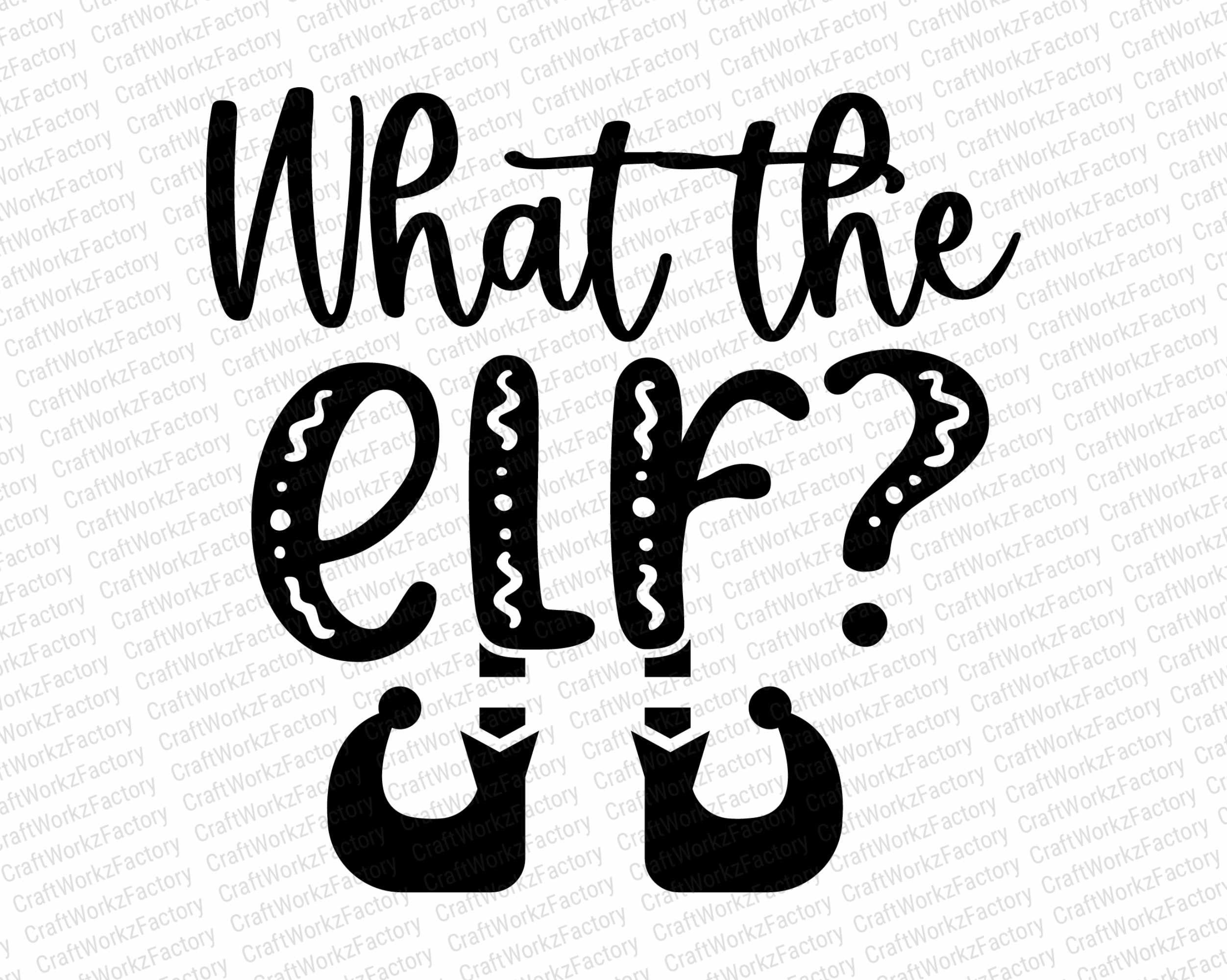 What the Elf Svg, is It, Gender Reveal, Adult Christmas Svg, Chritsmas ...