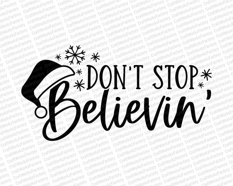 Don't Stop Believing Svg Believin Santa Christmas - Etsy