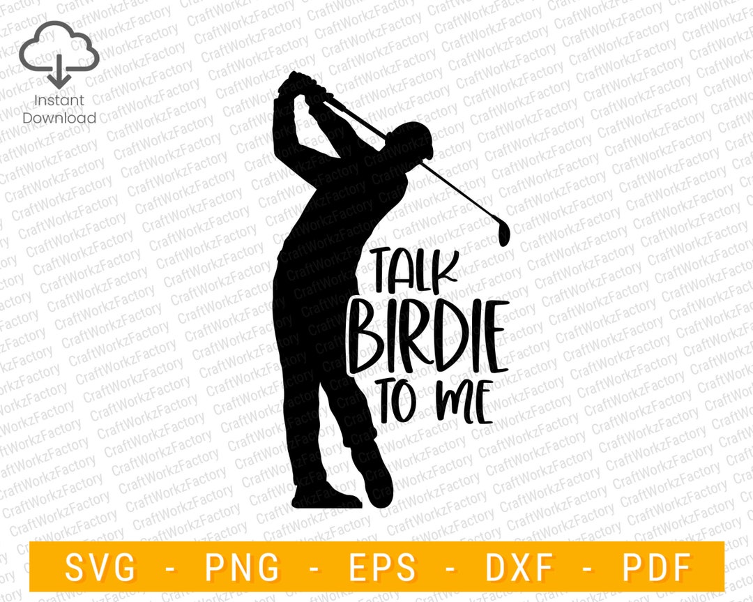Talk Birdie to Me Svg, Funny Golf Svg, Golf Player Svg | Instant ...
