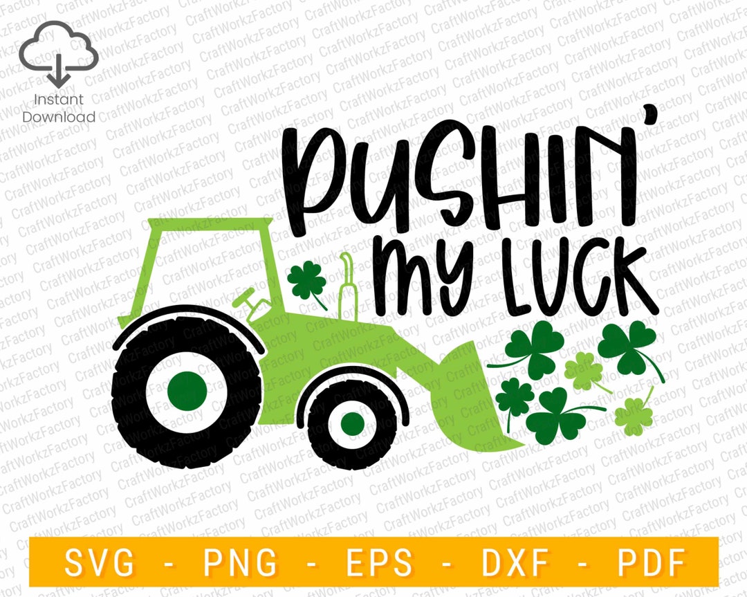 Pushing My Luck SVG, Shamrock, Lucky SVG, Funny St Patrick's Day Quotes ...