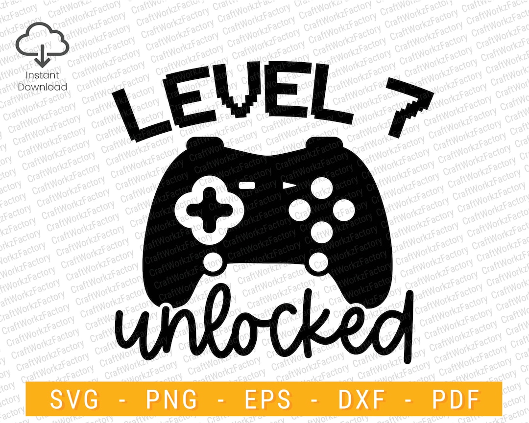 Level 7 Unlocked Svg, Funny Kids Gamer Svg, Birthday Svg, Seventh 7th ...