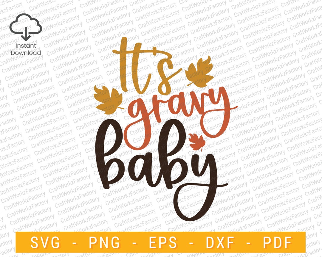 It's All Gravy Baby Svg, Thanksgiving Svg, Turkey Svg, Fall Svg ...