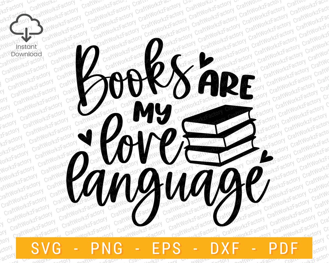 Books Are My Love Language Svg, Book Lover Svg, Reading Quote Svg ...