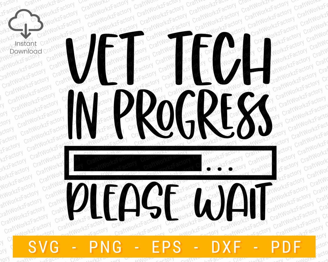 VET Tech in Progress, Please Wait, Graduation Svg, Veterinary Medicine ...