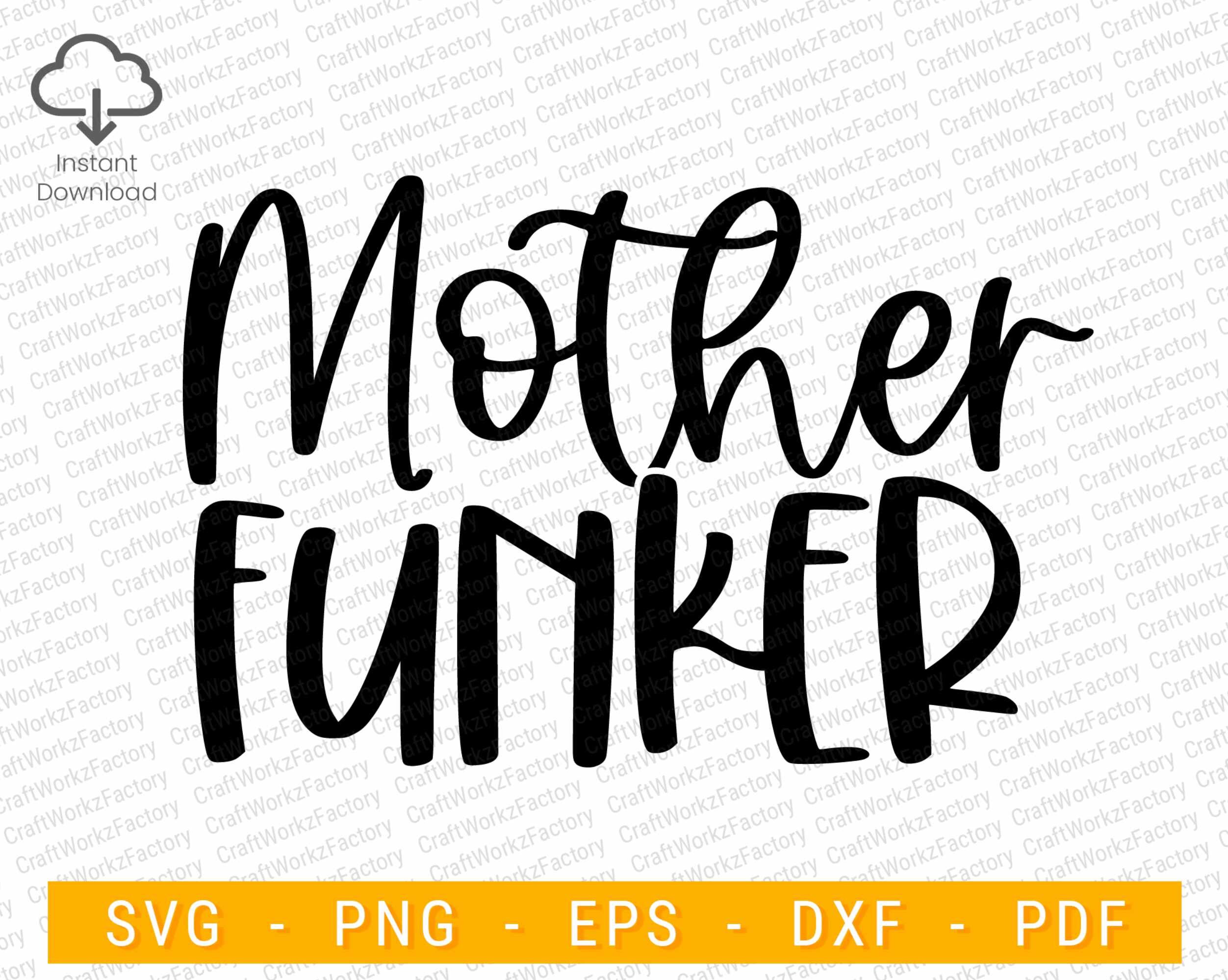 Mother Funker Svg | Instant Download - Etsy