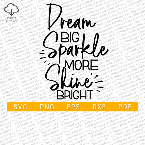 Dream Big Sparkle More Shine Bright SVG Positive Inspiration - Etsy