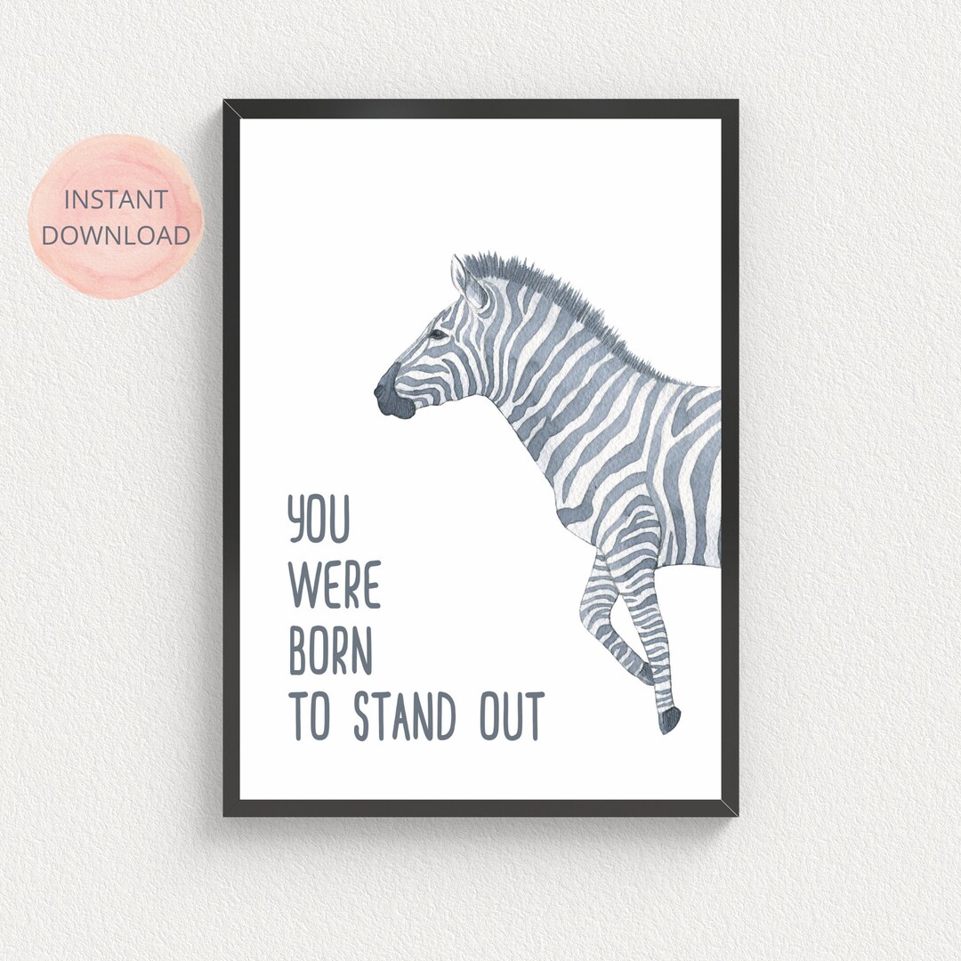 You Were Born to Stand Out Zitat Print, Zebra Wandkunst, Zebra Poster ...