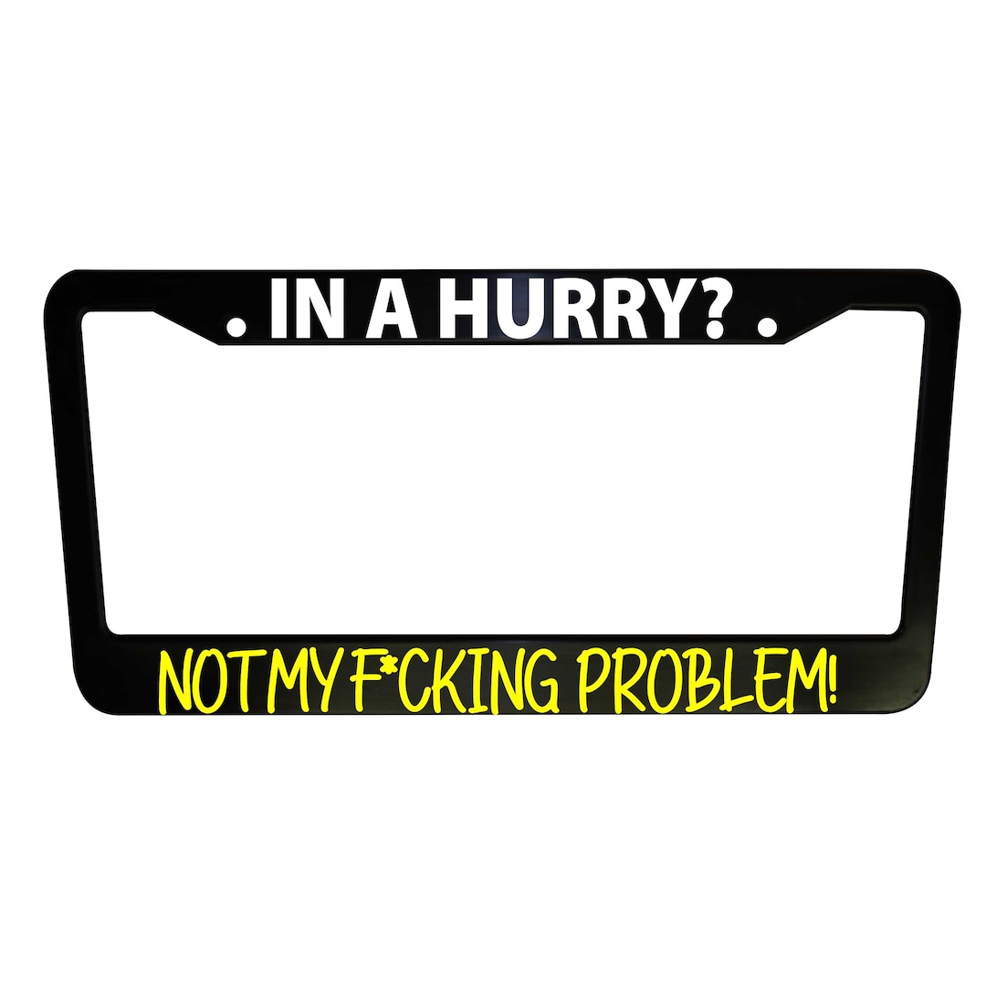Not My Problem Funny Car License Plate Frame, Personalized Car Decor ...