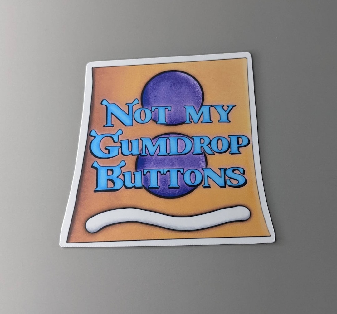 Sherk Sticker, Not My Gumdrop Buttons Sticker, Gingy Sticker ...