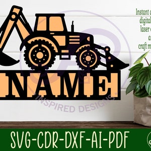 Backhoe Loader Name Sign, SVG, Construction Vehicle Wall Hanger, Laser ...