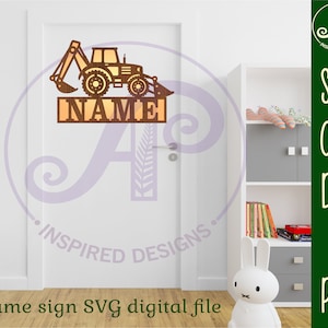 Backhoe Loader Name Sign, SVG, Construction Vehicle Wall Hanger, Laser ...