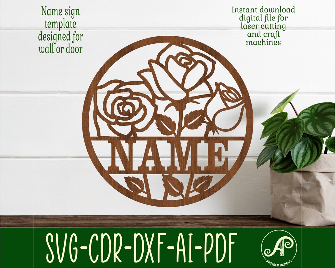 Roses Name Sign, SVG, Flower Themed Door or Wall Hanger, Laser Cut ...
