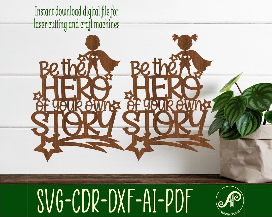 Be the Hero of Your Story Signs SVG Vector File Ai, Cdr, Dxf Instant ...
