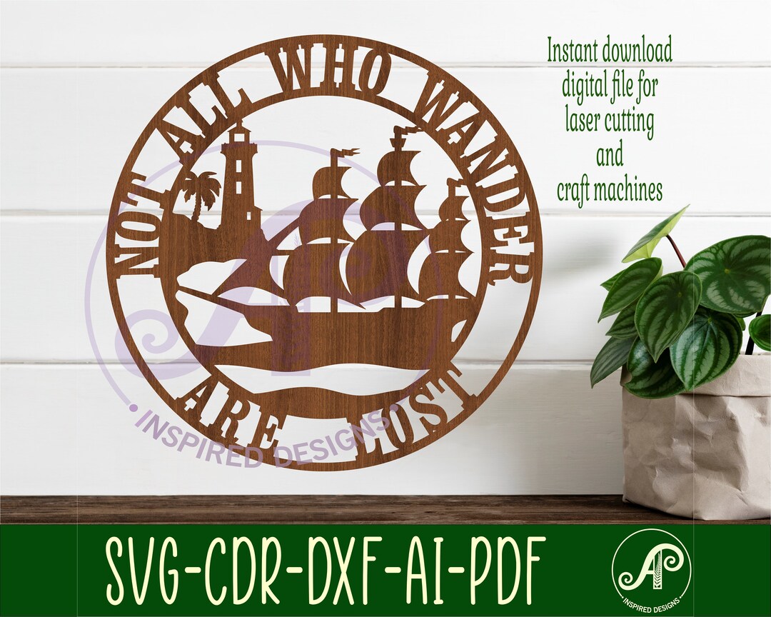 Not All Who Wander Wall Art, SVG File. Vector File Ai, Cdr, Dxf Instant Download Digital Design ...