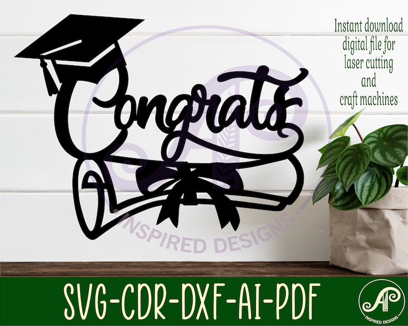 Congrats Graduation Sign, SVG File. Vector File Ai, Cdr, Dxf Instant ...