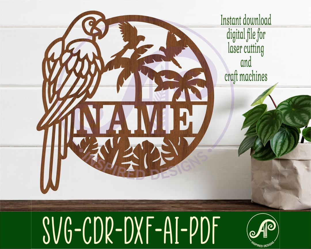 Parrot Name Sign, SVG, Tropical Themed Door or Wall Hanger, Laser Cut ...