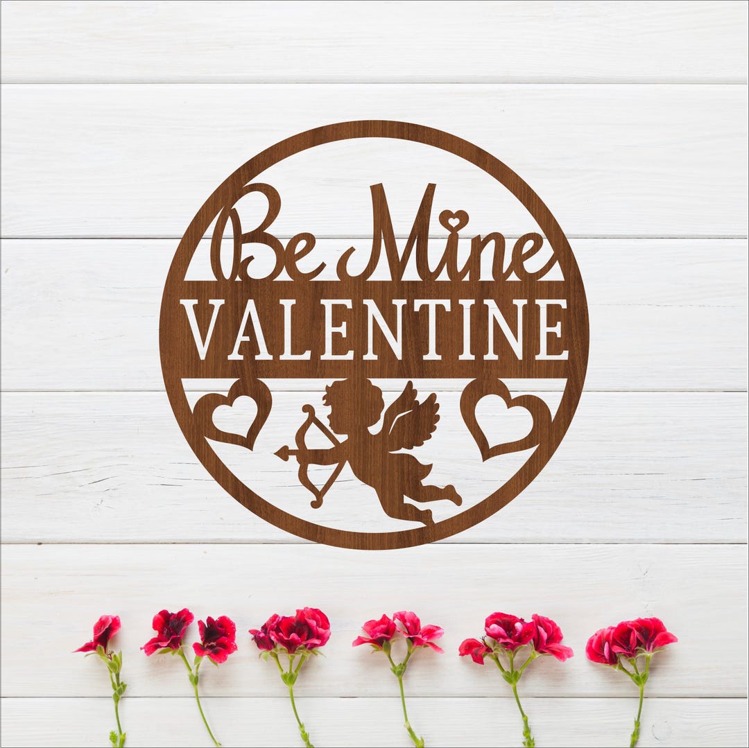 Be Mine Valentine Wall Sign SVG – Laser Cut - Cupid Heart Decor ...