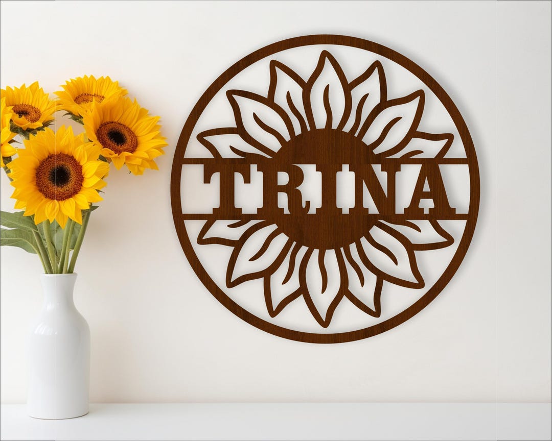 Sunflower Name Sign, SVG, Flower Themed Door or Wall Hanger, Laser Cut ...