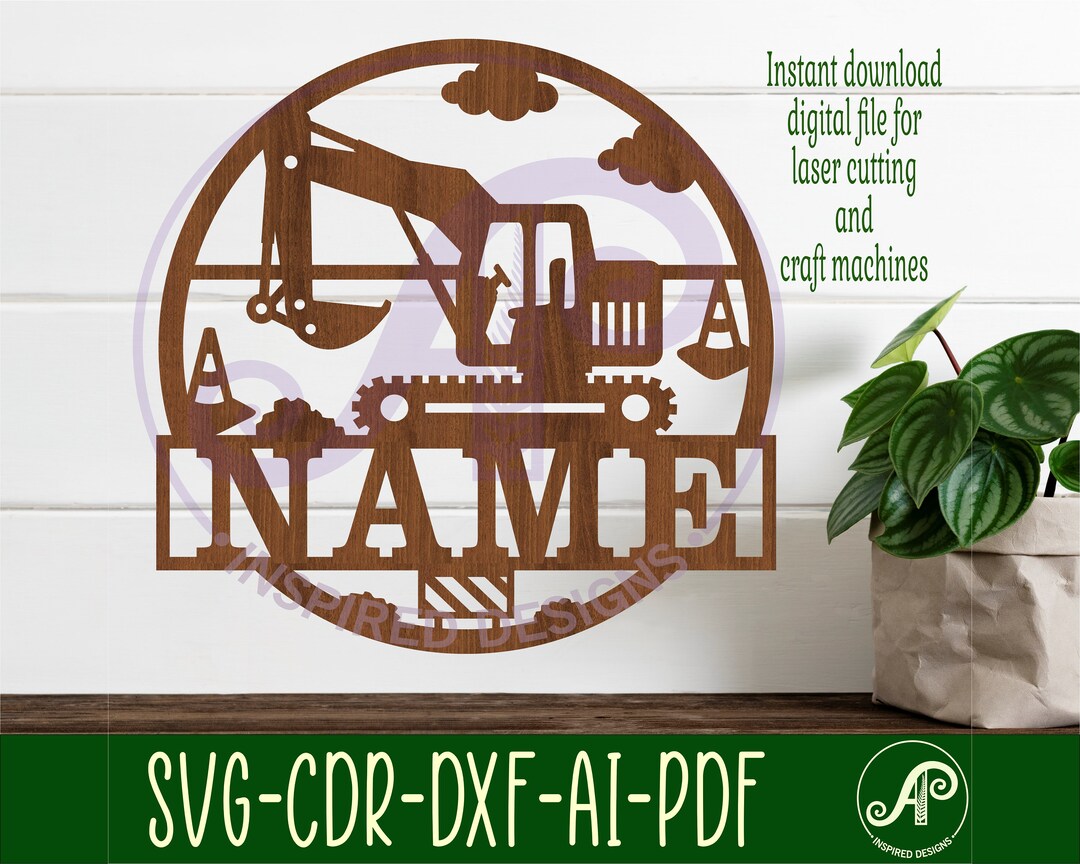 Construction Digger Name Sign, SVG, Vehicle Themed Nursery Decor, Laser ...