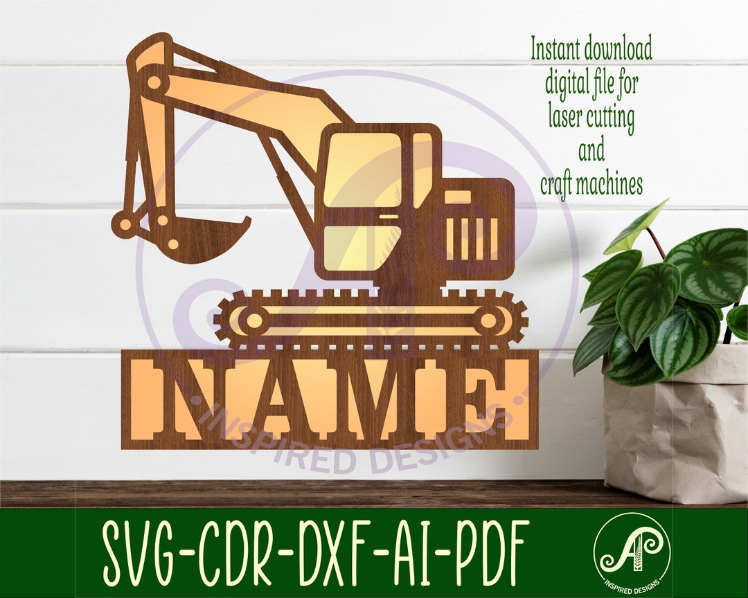 Excavator Name Sign, SVG, Construction Vehicle Wall Hanger, Laser Cut ...