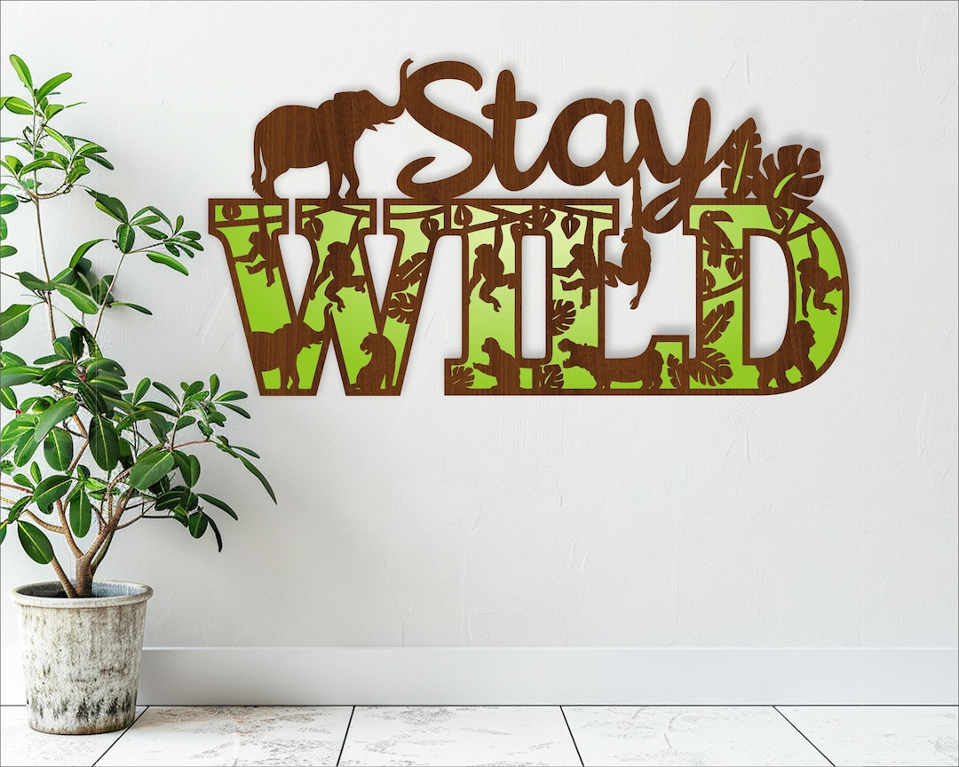 Stay Wild Sign SVG Vector File Ai, Cdr, Dxf Instant Download Digital ...