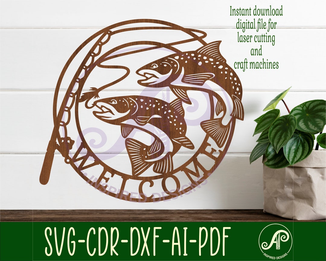 Welcome Fishing Wall Sign SVG Vector File Ai, Cdr, Dxf Instant Download ...