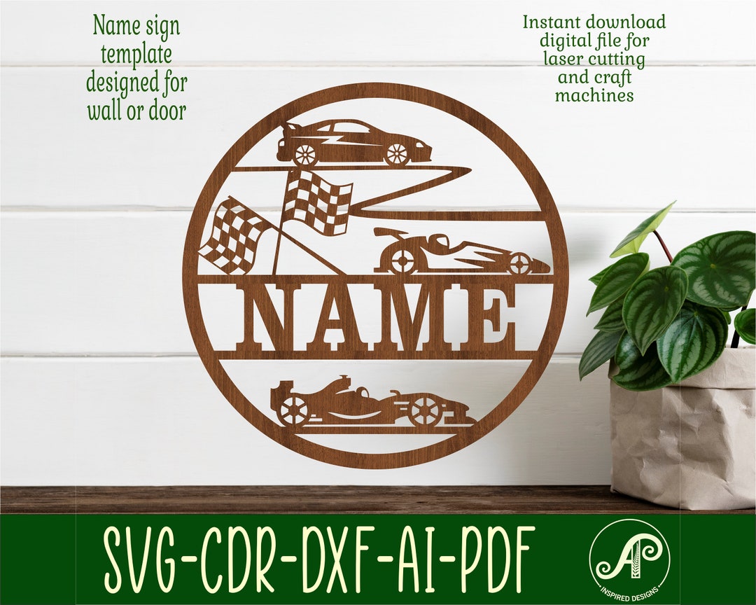 Racing Car Name Sign, SVG, Vehicle Themed Door or Wall Hanger, Laser ...