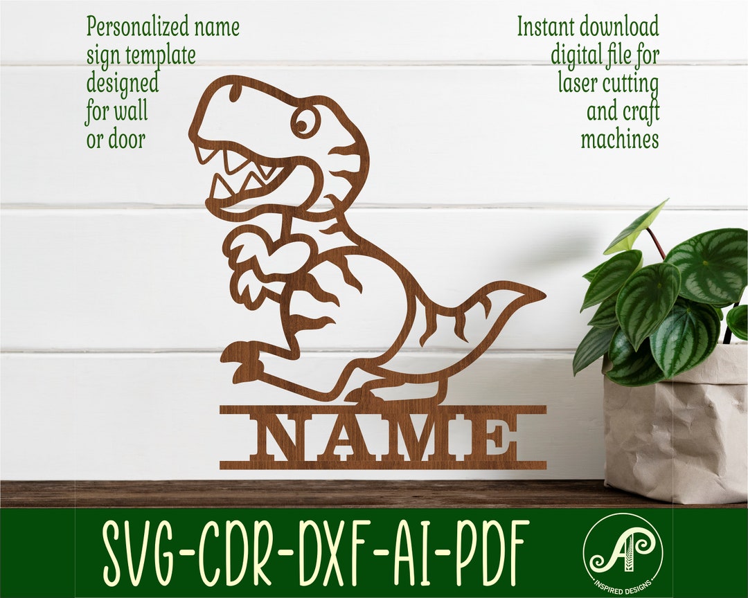 T Rex Name Sign, SVG, Cute Dinosaur Themed Door or Wall Hanger, Laser ...