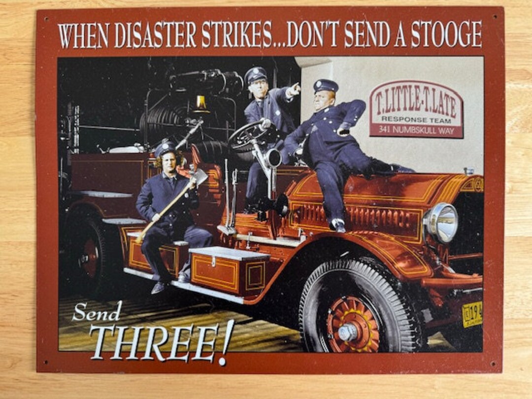 The Three Stooges Sign, When Disaster Strikes...don't Send a Stooge Send Three - Etsy Canada