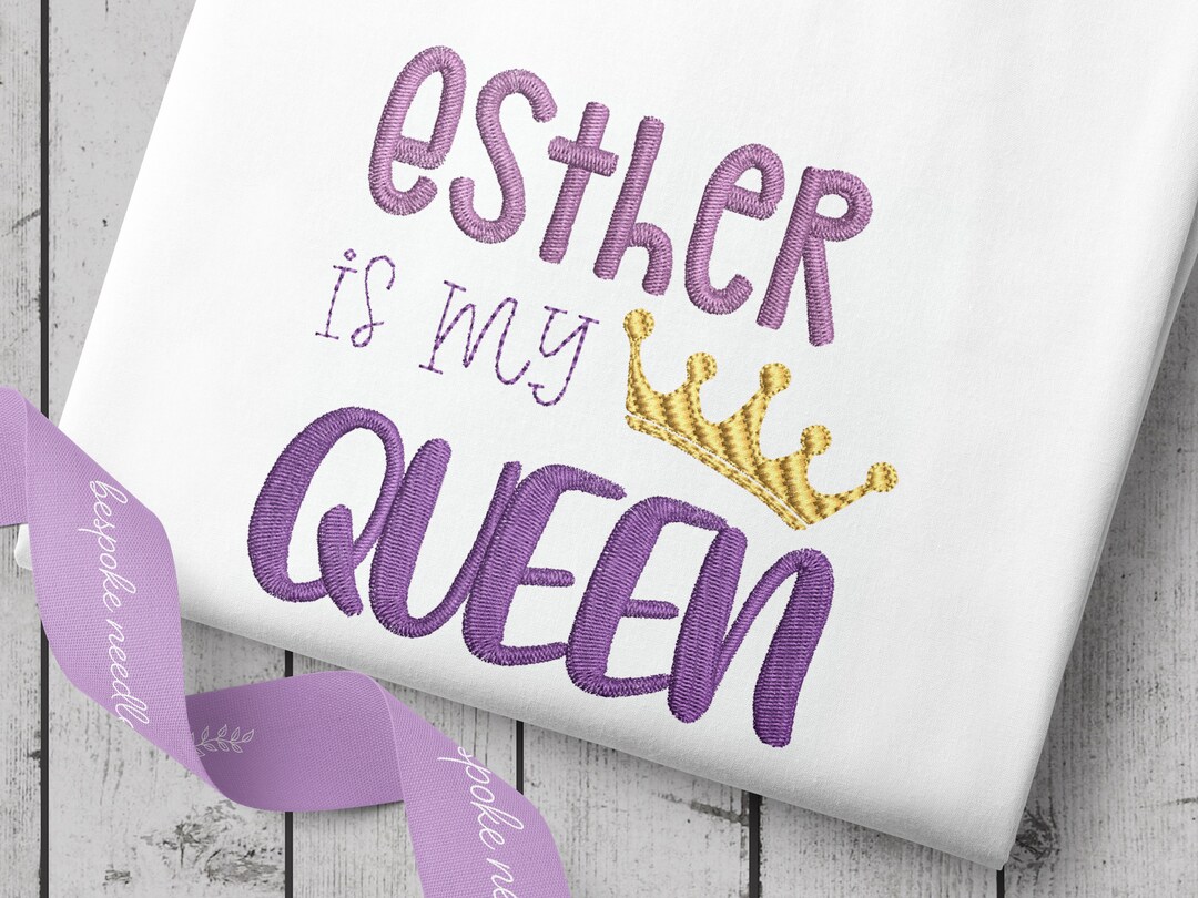 Esther is My Queen Machine Embroidery Design | Perfect Pattern for ...
