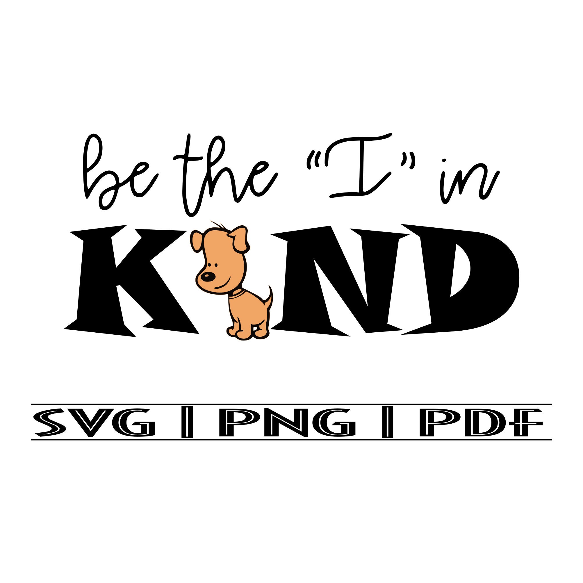 Be the "i" in Kind SVG - Etsy