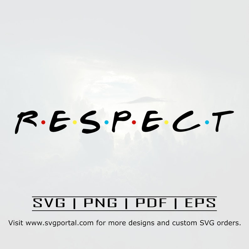 RESPECT | Friends Themed SVG Cut File - Etsy