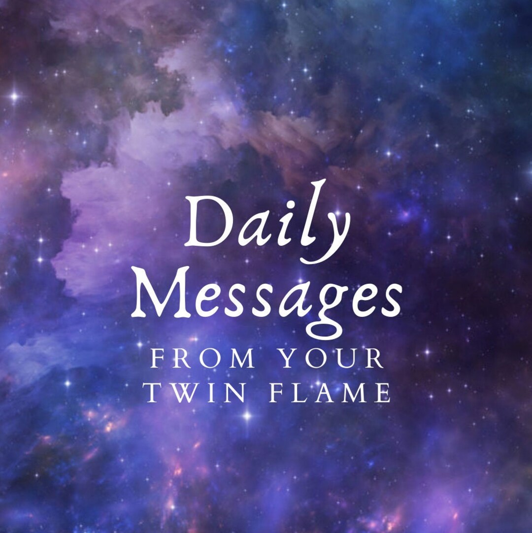 Daily Love Messages From Your Twin Flame / Soulmate / Person of ...