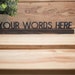 Custom Quote Desktop Sayings, Tabletop Quotes, Wood Letter Ledge, Funny ...