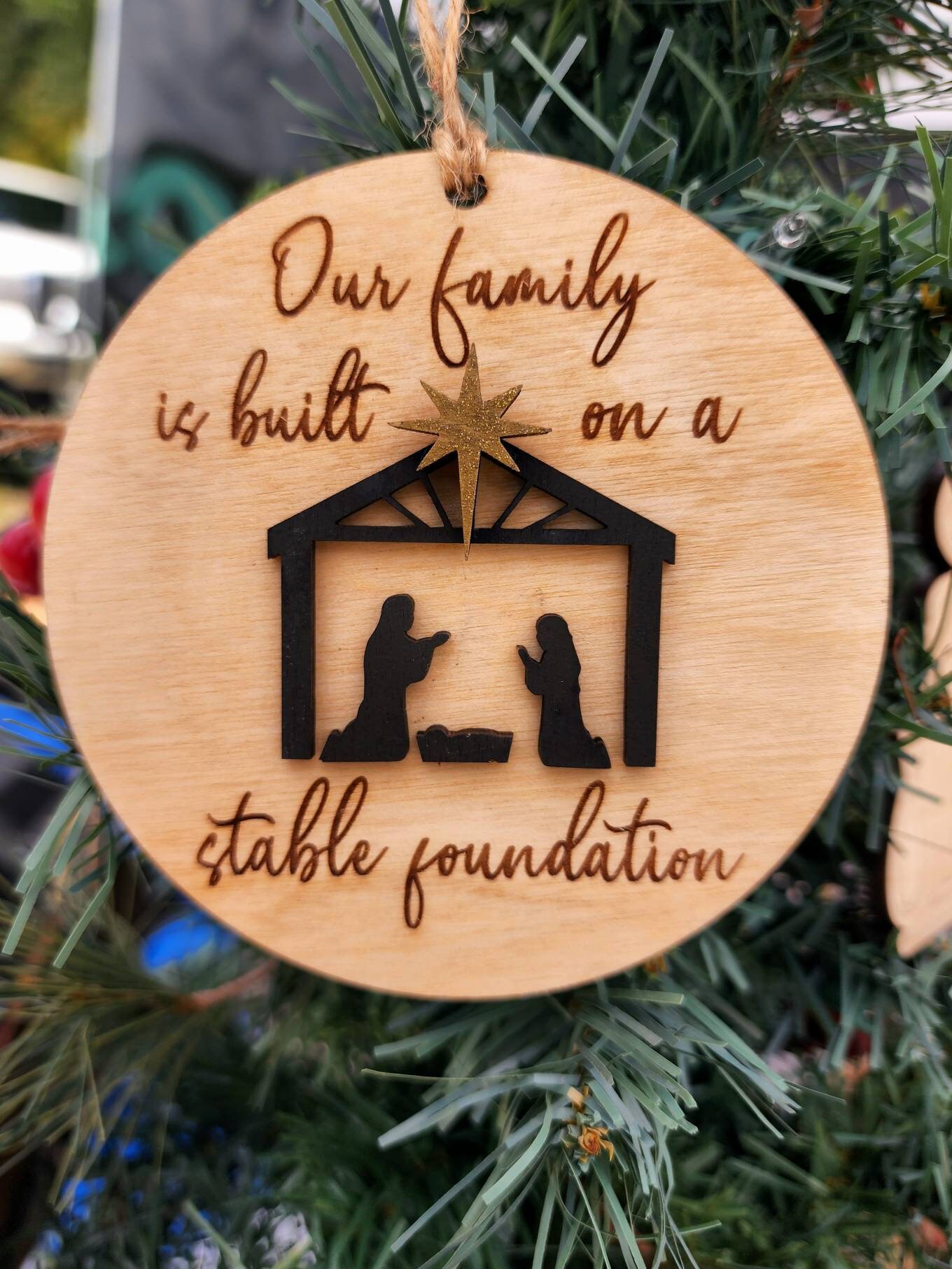 Nativity Ornament Our Family is Built on A Stable Foundation - Etsy