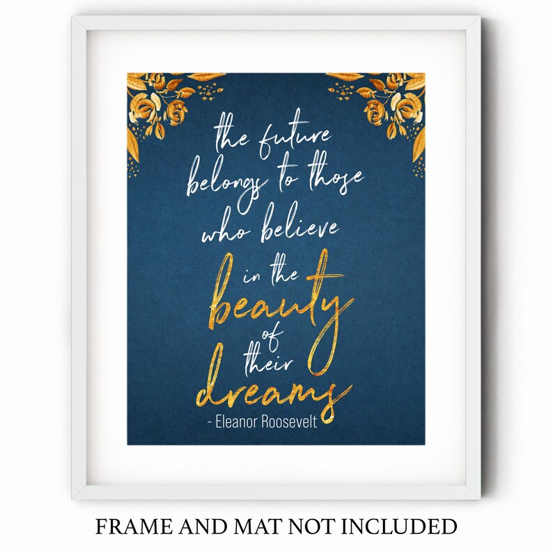 Eleanor Roosevelt Quotes 'the Future Belongs to Those Who Believe’ Wall ...