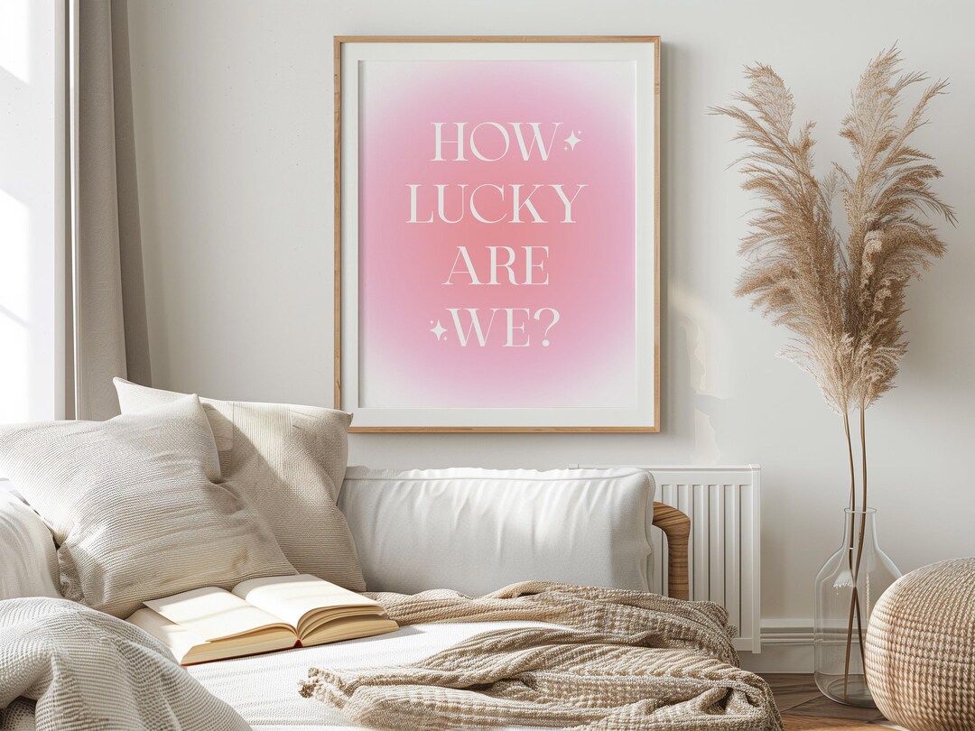 How Lucky Are We Printable Wall Art, Motivational Quotes, Positive ...