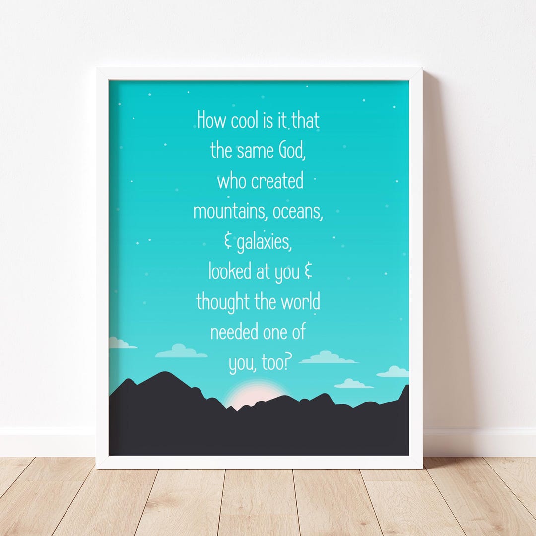 Same God of Creation… Thought We Needed You! Teal Inspirational Quote ...