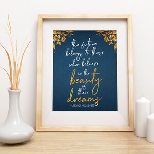 Eleanor Roosevelt Quotes 'the Future Belongs to Those Who Believe’ Wall ...