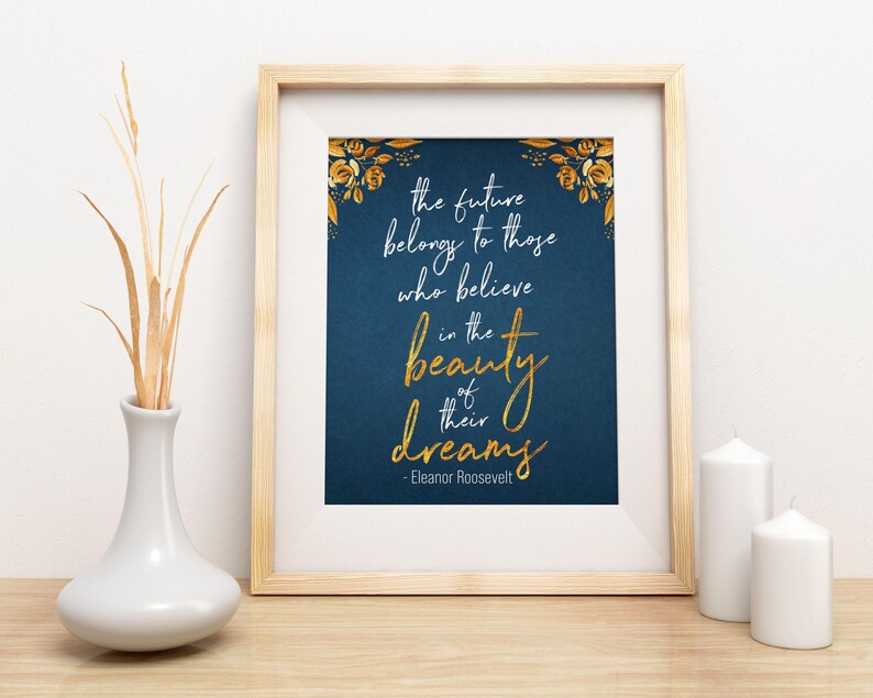 Eleanor Roosevelt Quotes 'the Future Belongs to Those Who Believe’ Wall ...