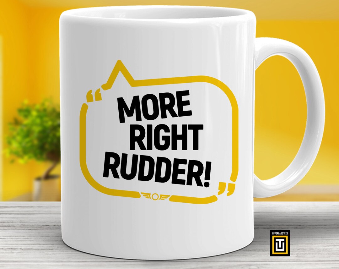 More Right Rudder Mug | Flight Instructor Coffee Mug | Flight Training ...